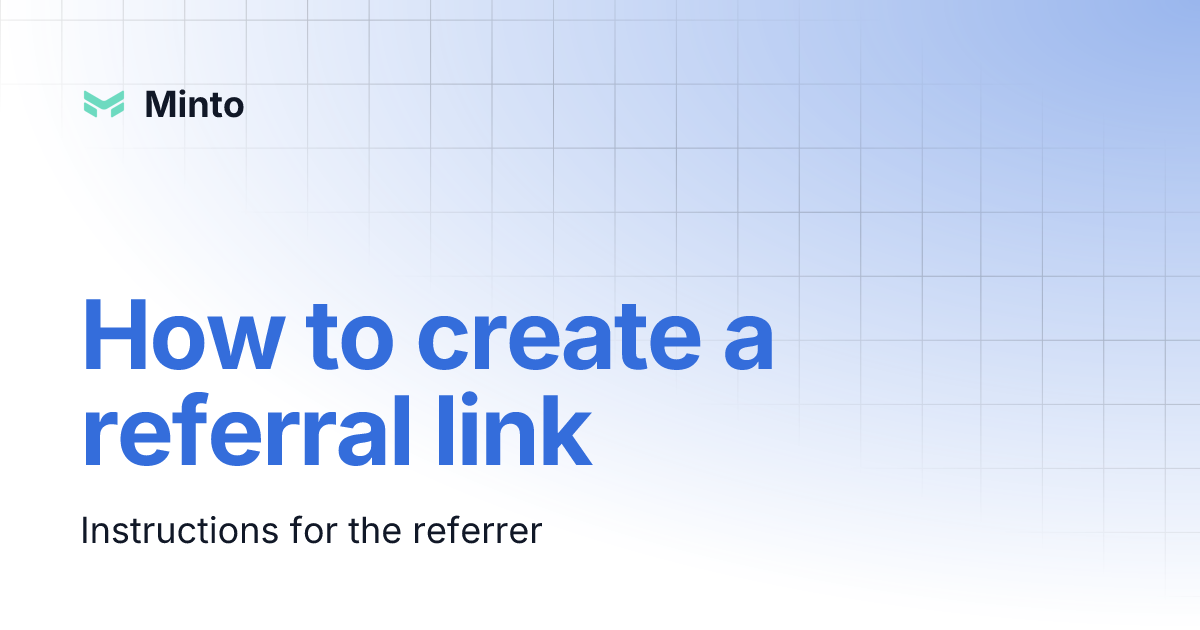 How to create a referral link | Minto